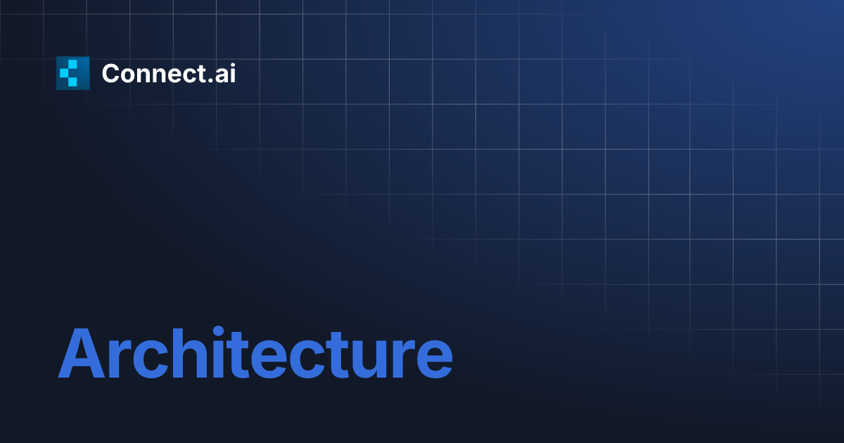 Architecture | Connect.ai